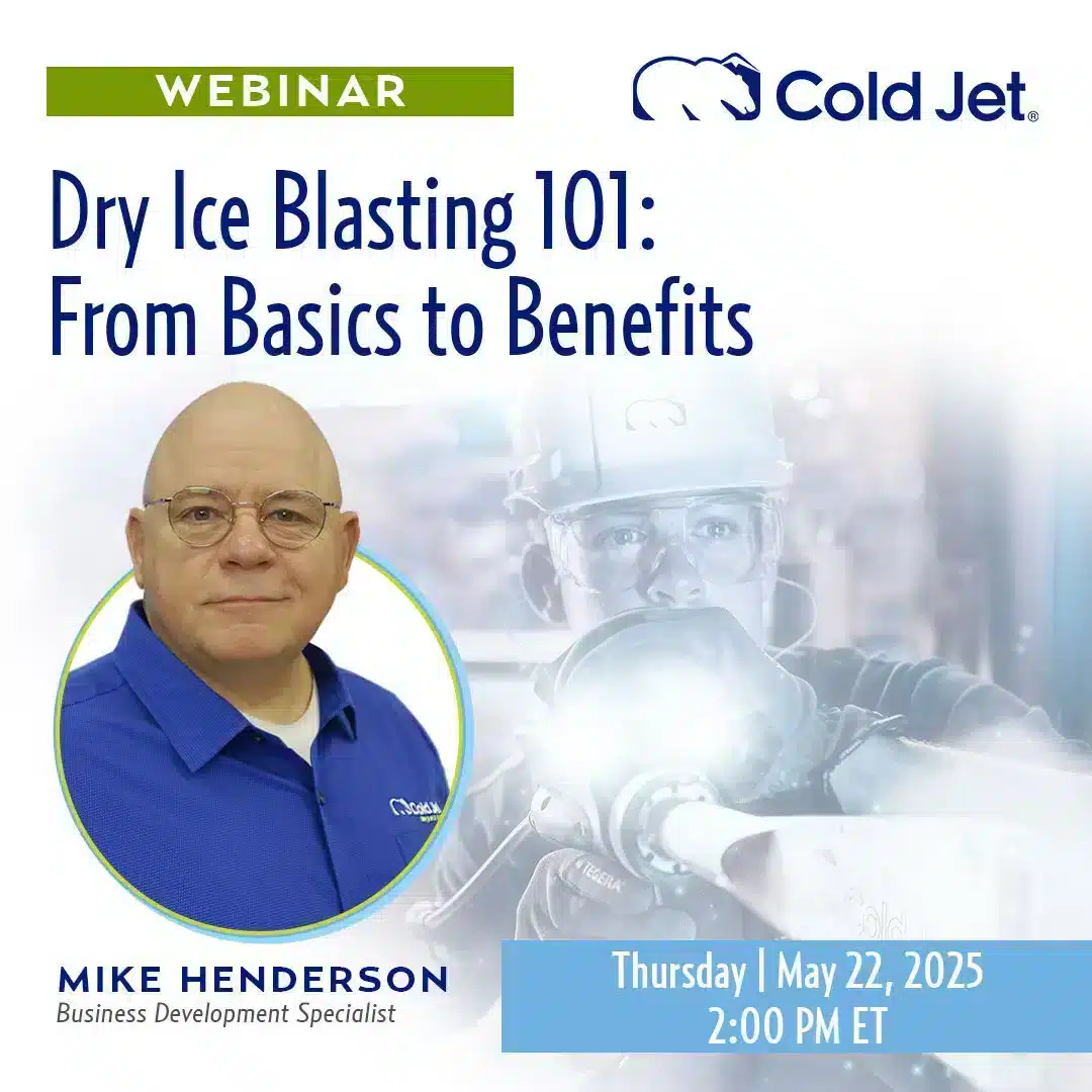 Dry Ice Blasting 101: From Basics to Benefits - Cold Jet